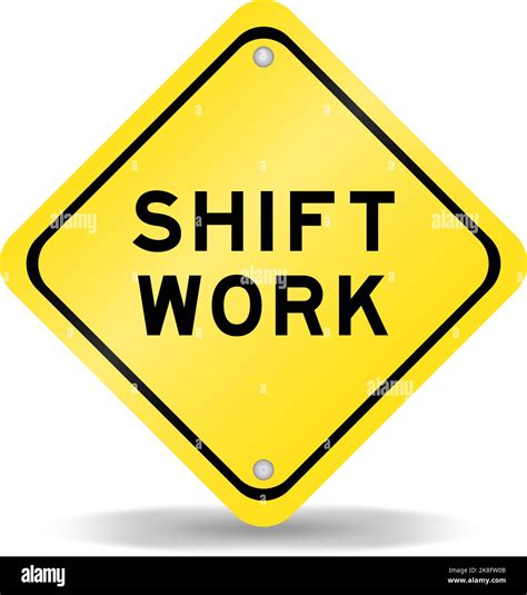 Yellow Color Transportation Sign With Word Shift Work On White Yellow Color Transportation Sign With Word Shift Work On White