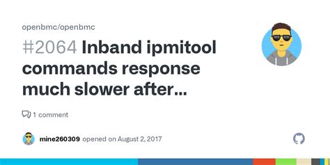 Inband Ipmitool Commands Response Much Slower After Inband Mc Reset Cold · Issue 2064 · Openbmc