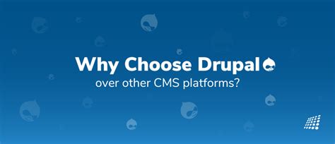 Why Choose Drupal Over Other Cms Platforms