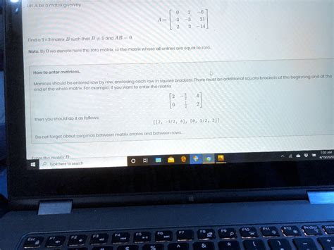 Solved Let A Be A Matrix Given By [ 14] Find A 3x3 Matrix B Such That B â‰ 0 And Ab 0 Note