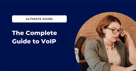The Complete Guide To Voip All You Need To Know