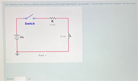 Solved The Following Circuit Shows An Inductor And A Chegg