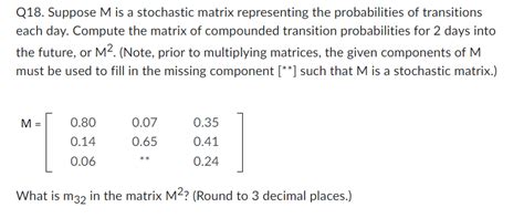 Solved Q18 Suppose M Is A Stochastic Matrix Representing Solved Q18 Suppose M Is A Stochastic Matrix Representing