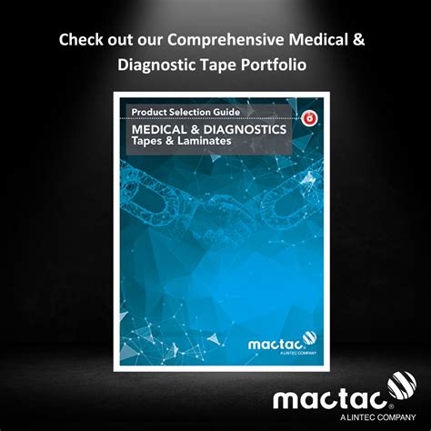 For Over 30 Years Mactac Has Been A Trusted Partner To The Medical And Diagnostic Industry
