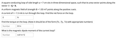 solved a square conducting loop of side length a 7 cm sits