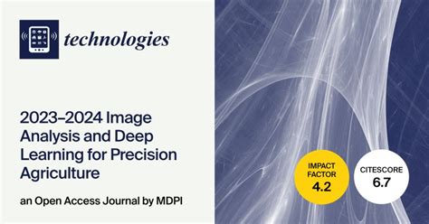 Precisionagriculture Deeplearning Ai Imageanalysis Hotpapers Mdpi Technologies Mdpi