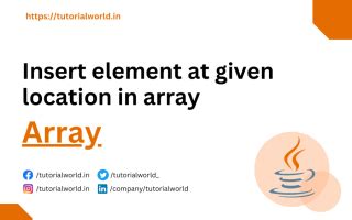 Java Program To Insert Element At Given Location In Array Tutorial World