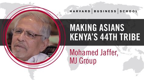 Mj Groups Mohamed Jaffer Making Asians Kenyas 44th Tribe Youtube