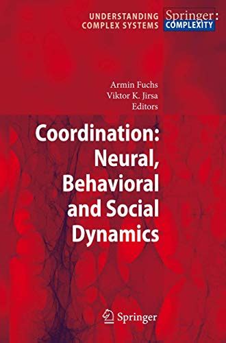 Coordination Neural Behavioral And Social Dynamics Understanding Complex Systems Thrive