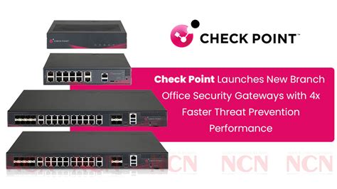 Check Point Launches New Branch Office Security Gateways With 4x Faster Threat Prevention