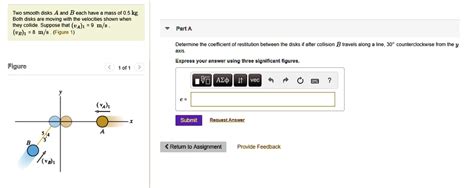 Solved Two Smooth Disks A And B Each Have A Mass Of 05 Kg Both Disks