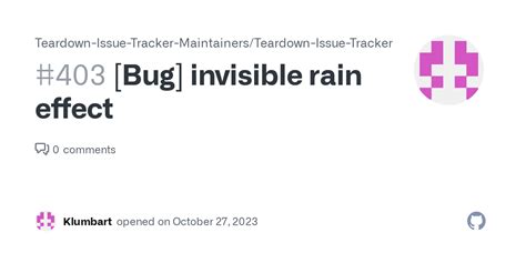 Bug Invisible Rain Effect · Issue 403 · Teardown Issue Tracker