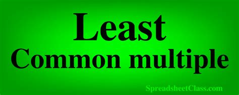 Finding The Least Common Multiple With The LCM Function In Google Sheets