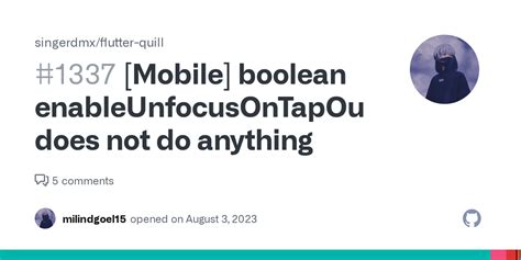 Mobile Boolean Enableunfocusontapoutside Does Not Do Anything · Issue 1337 · Singerdmx