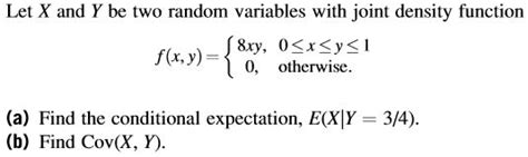 Solved Let X And Y Be Two Random Variables With Joint Density Function