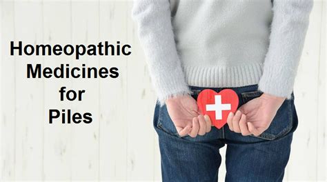 11 Best Homeopathic Medicines For Piles Homeopathic Treatment