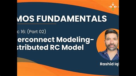 Topic 42 2 Cmos Interconnect Modeling Distributed Rc Model Youtube