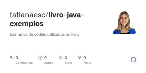 Github Tatianaesclivro Java Exemplos Exemplos De Código Utilizados
