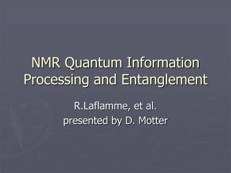Ppt Nmr Quantum Information Processing And Entanglement Powerpoint Presentation Id 3034381
