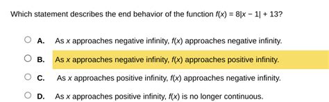 Which Statement Describes The End Behavior Of The Function Fx8x 113 A