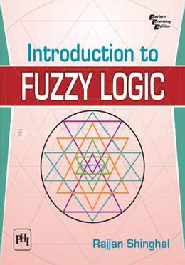 Introduction To Fuzzy Logic Rajjan Shinghal Rokomari