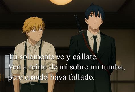 Frases De Aki Hayakawa Venganza Y Sacrificio En Chainsaw Man
