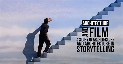 Architecture And Film A Story In Architecture And Architecture In Storytelling Rtf