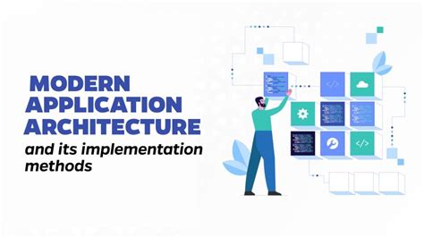 Modern Application Architecture And Its Implementation Methods Techybex