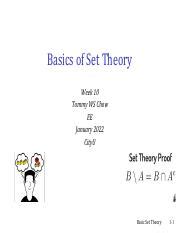 Week 10 Basics of Set Theory.pdf - Basics of Set Theory Week 10 Tommy WS Chow EE January 2022 ...