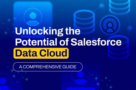 Salesforce Data Cloud A Comprehensive Guide