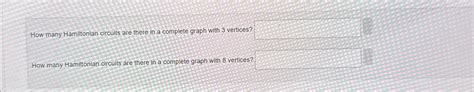 Solved How Many Hamiltonian Circuits Are There In A Complete