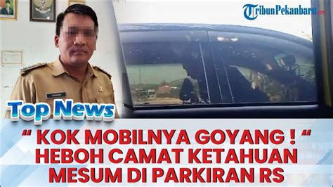 🔴 HEBOH MOBIL GOYANG DI PARKIRAN! Kronologi Camat Jayakerta dan Bidan ...