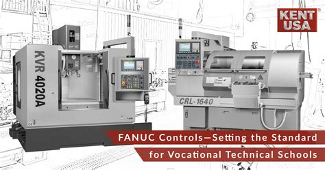 FANUC ControlsSetting The Standard For Vocational Technical Babes Kent Industrial USA