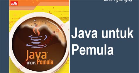 Download Ebook Java Dasar Untuk Pemula Koding Bagus
