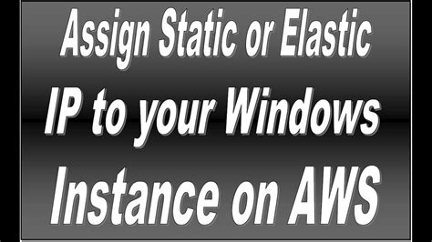 Assign Static Or Elastic Ip To Windows Instance On Aws Amazon Web Services Youtube
