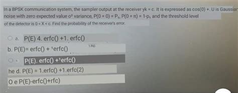 solved in a bpsk communication system the sampler output at