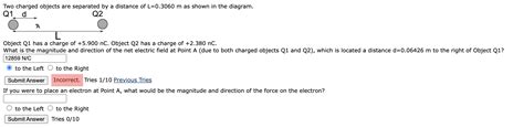 solved two charged objects are separated by a distance of