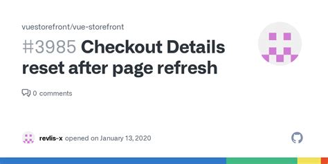 Checkout Details Reset After Page Refresh Issue Vuestorefront Vue Storefront GitHub