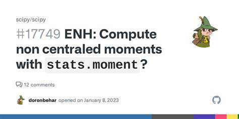 Enh Compute Non Centraled Moments With `stats Moment` · Issue 17749 · Scipy Scipy · Github