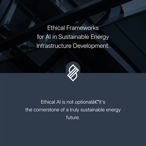 Ethical Frameworks for AI in Sustainable Energy Infrastructure Development. → Scenario