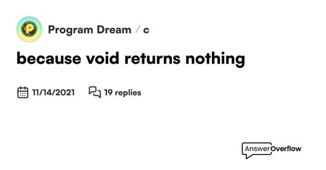 Because Void Returns Nothing Program Dream
