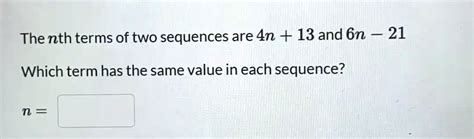 the nth terms of two sequences are 4n 13 and 6n 21 which term has