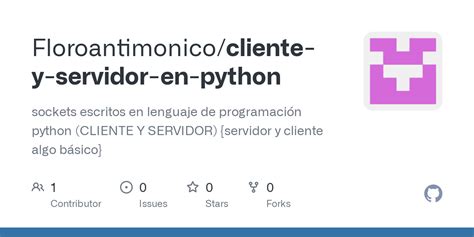 github floroantimonico cliente y servidor en python sockets escritos