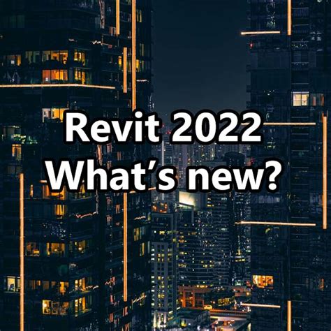 Revit 2022 Whats New In This Version Convert To Autocad