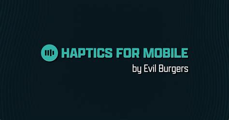 easy haptic and taptic ios android custom vibrations utilities