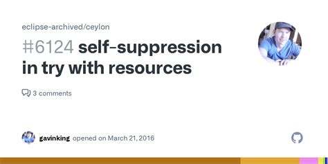 Self Suppression In Try With Resources · Issue 6124 · Eclipse Archivedceylon · Github