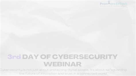 Premiere Edtech On Linkedin Cybersecurityawareness Cybersecurity Webinar India