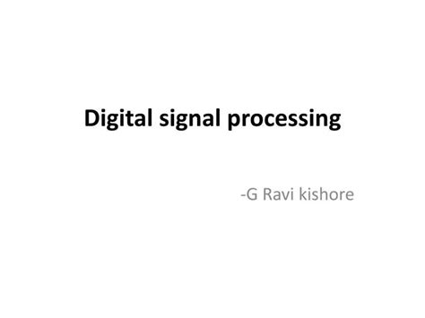 ppt digital signal processing powerpoint presentation free download id 2396116