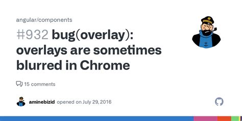 Bug Overlay Overlays Are Sometimes Blurred In Chrome Issue Angular Components GitHub