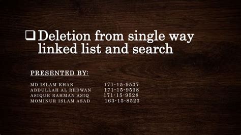 Deletion From Single Way Linked List And Search Pptx